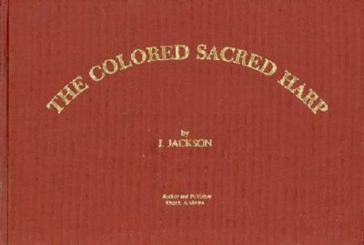 The Colored Sacred Harp – Abbeville Institute